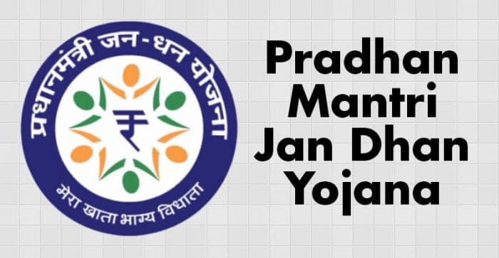 Pradhan Mantri Jan Dhan Yojana (PMJDY) Scheme Complete Details