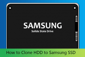 How to Clone HDD to Samsung SSD In Windows 10/8/7 Easily?