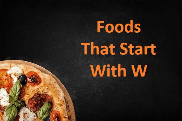 15 Foods That Start With W - Food Beginning With W