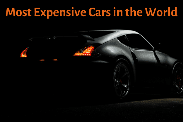 The 15 Most Expensive Cars in the World