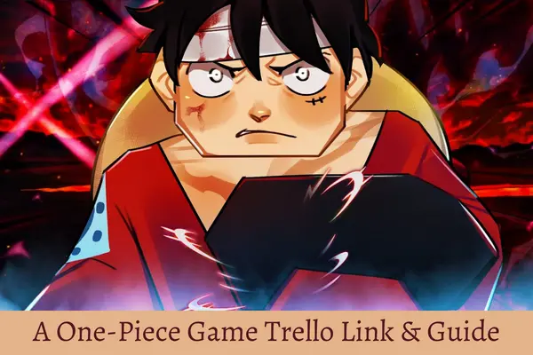 A One-Piece Game Trello Link & Guide