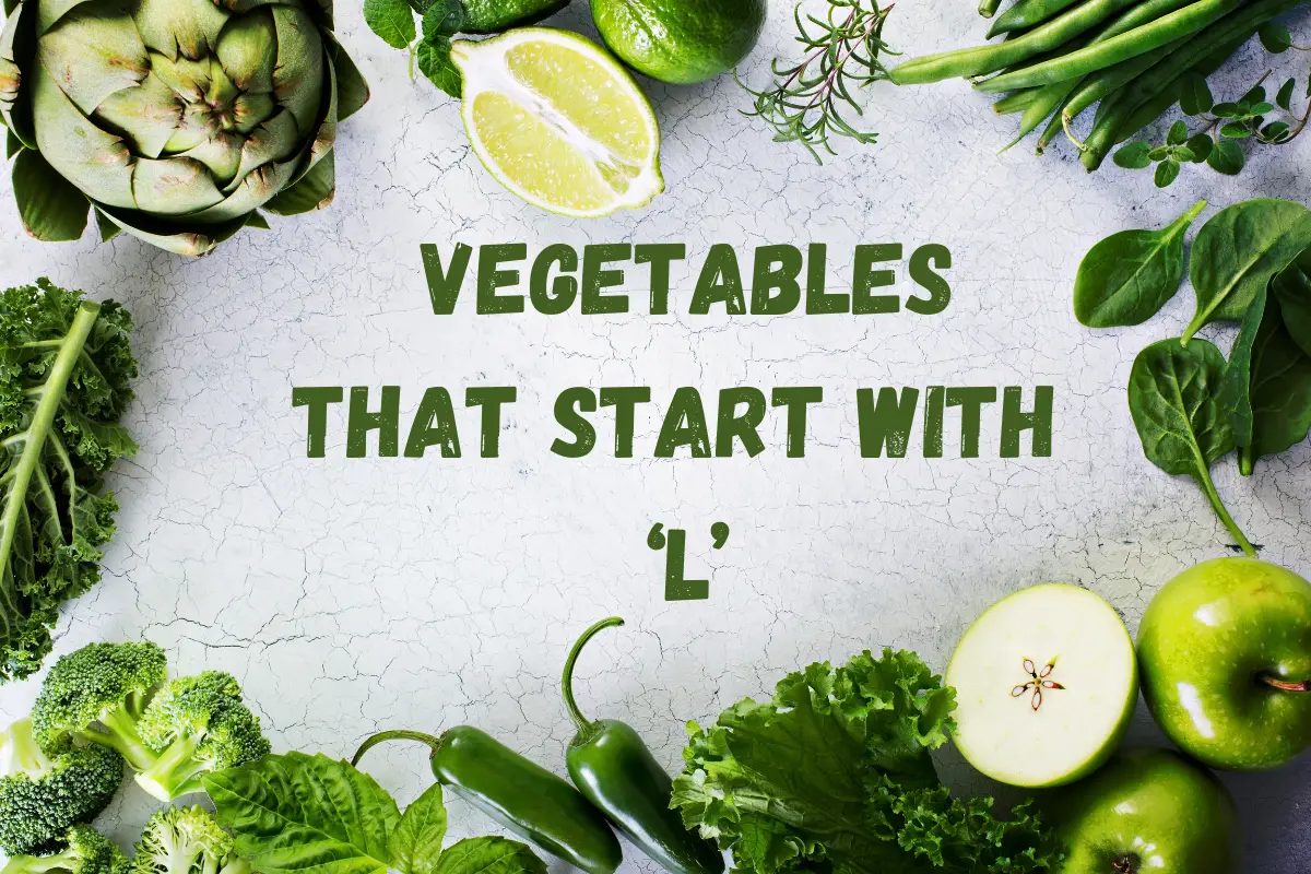 Discover the Ultimate List of Vegetables That Start With L