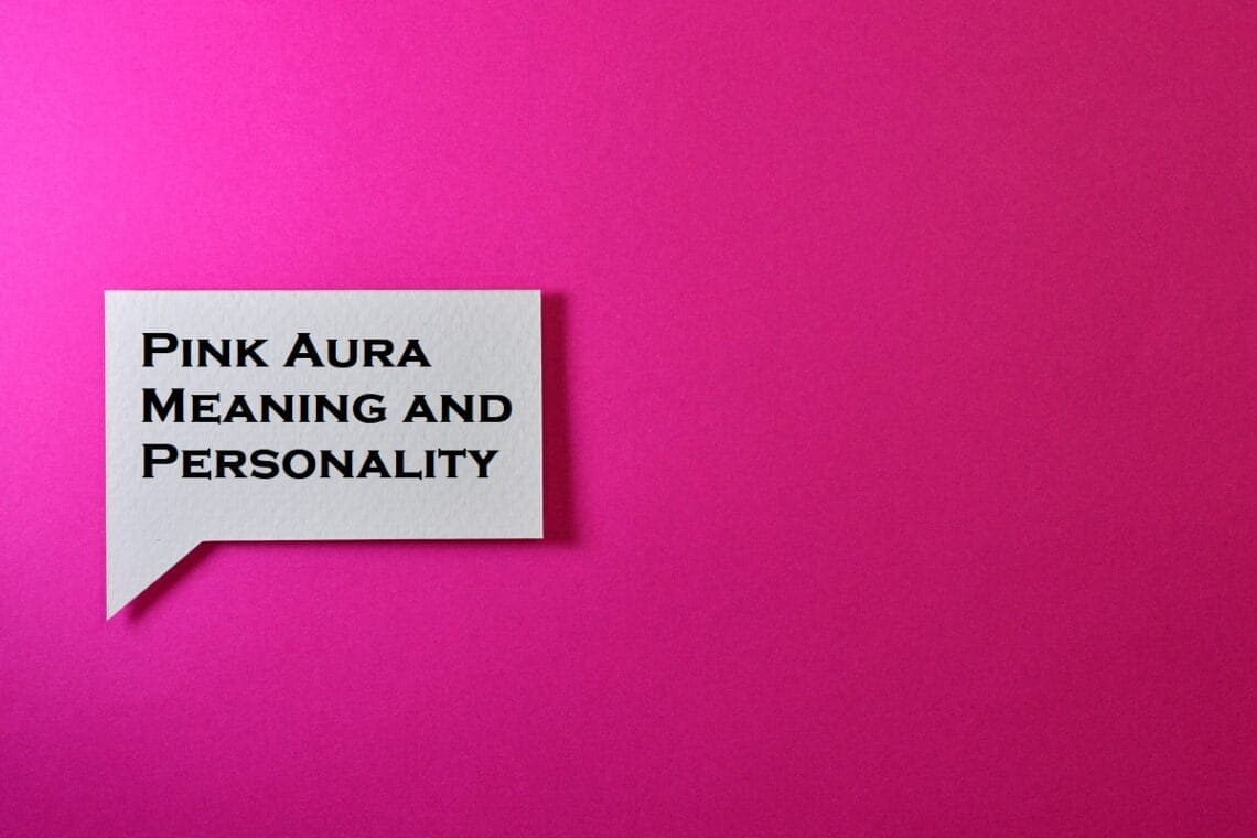 Pink Aura Meaning and Personality 🌸 [ Love & Care ]