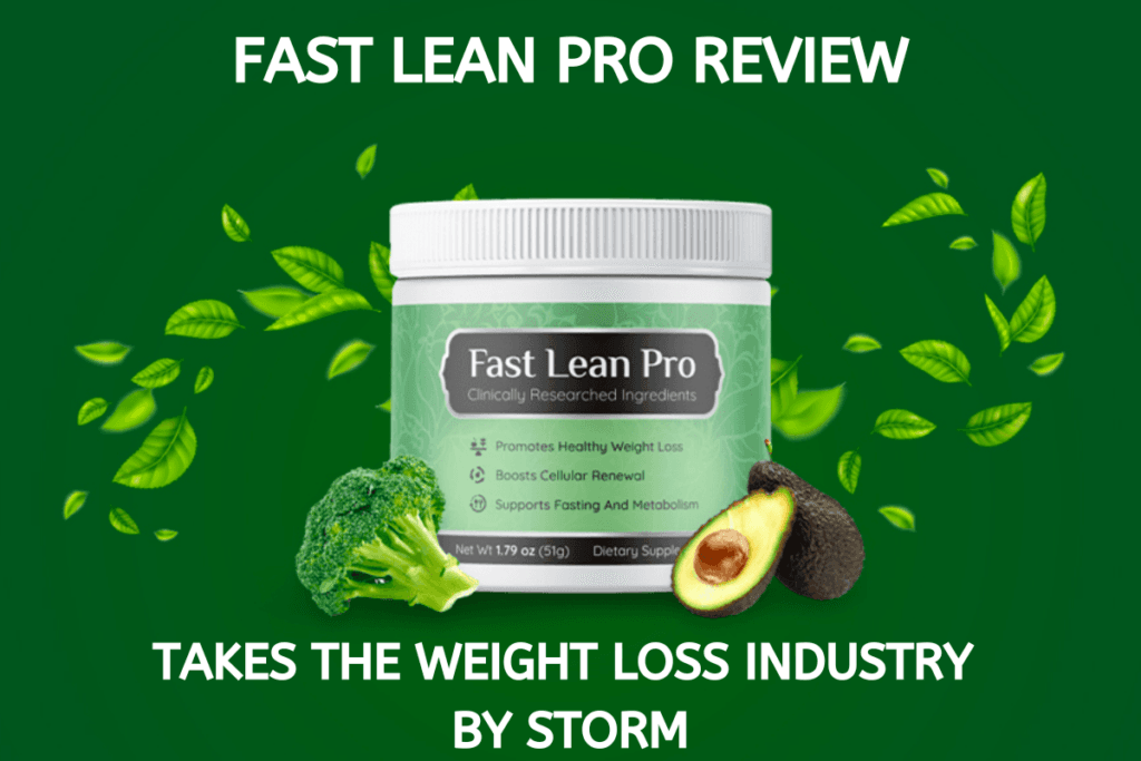 Fast Lean Pro Review — Takes The Weight Loss Industry By Storm
